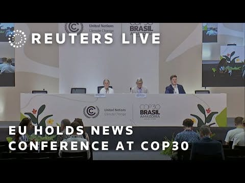 Video: LIVE: EU holds news conference at COP30